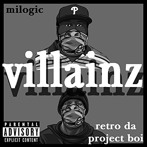 Villainz (feat. MILOGIC) de Retro Da Project Boi feat. Milogic en ...