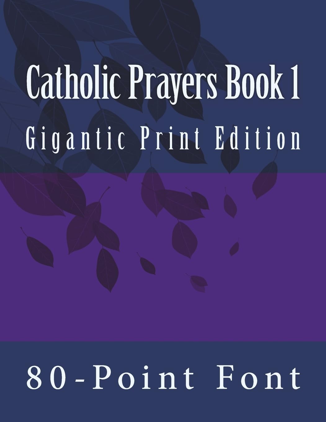Catholic Prayers Book 1: Gigantic Print Edition (Bright Reads Books ...