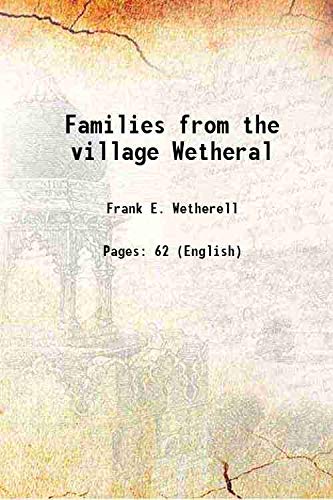 Families from the village Wetheral: Frank E. Wetherell: 9789333105194 ...