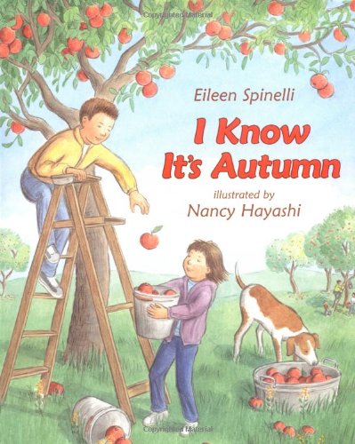 I Know It's Autumn: Spinelli, Eileen, Hayashi, Nancy: 9780060294236 ...
