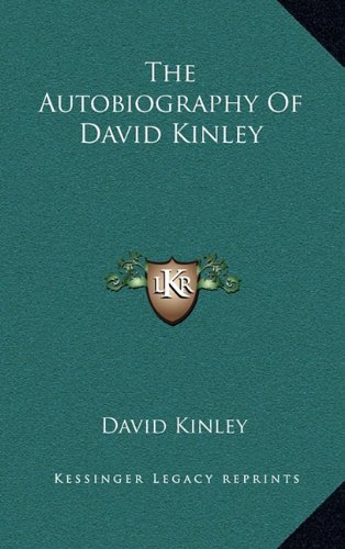 The Autobiography Of David Kinley: Kinley, David: 9781164483571: Amazon ...