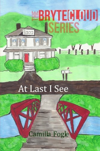 At Last I See (The BryteCloud Series): Fogle, Camilla: 9781514264768: Amazon.com: Books