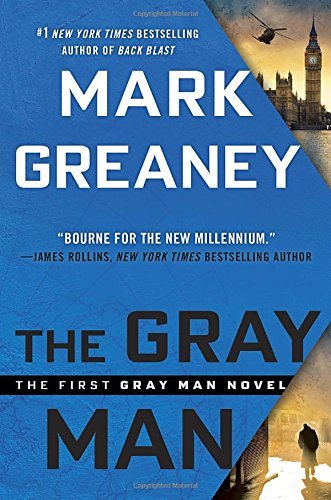 The Gray Man (A Gray Man Novel) by Mark Greaney (2014-09-02): Mark ...