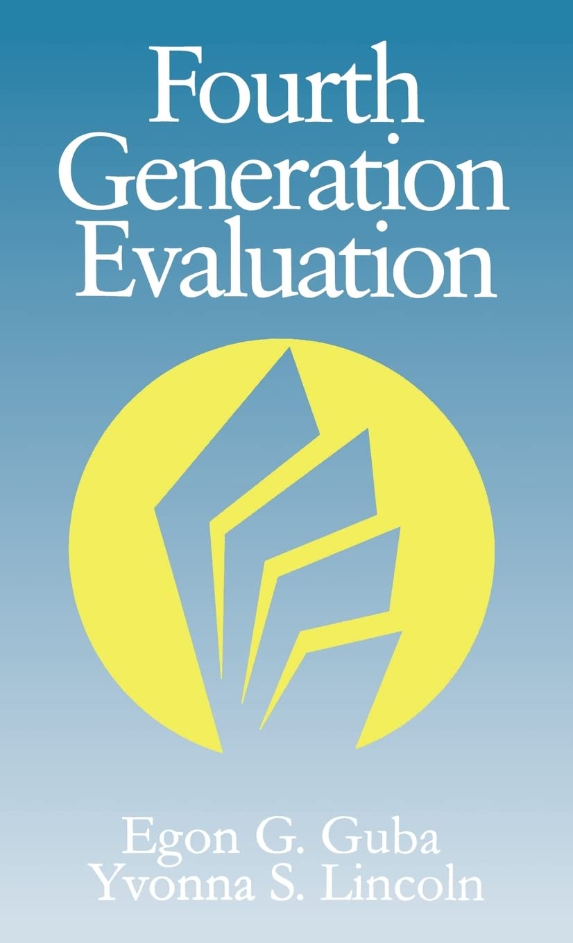 Amazon.com: Fourth Generation Evaluation: 9780803932357: Guba, Egon, Lincoln, Yvonna S.: Books