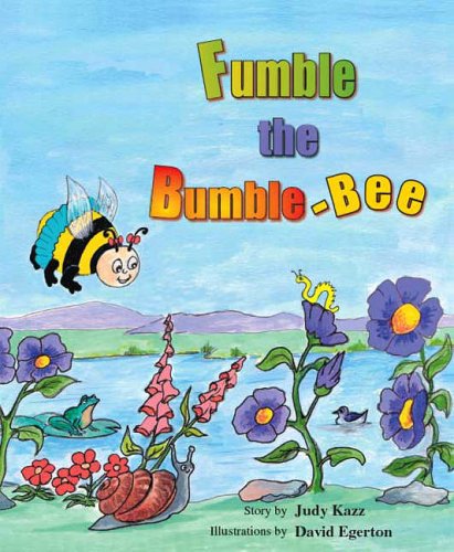 Fumble the Bumble-Bee: Judy Kazz: 9781412079884: Amazon.com: Books