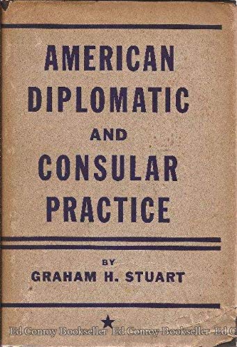 American Diplomatic and Consular Practice: stuart, graham: Amazon.com ...