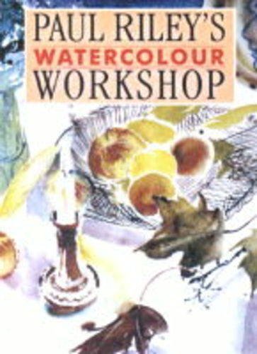 Amazon | Watercolour Workshop | Riley, Paul | Watercolor