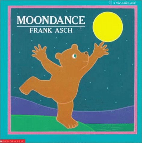 Moondance (Moonbear Books): Asch, Frank: 9780590454889: Amazon.com: Books