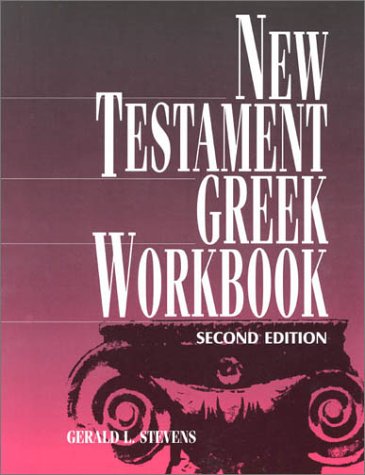 New Testament Greek: Stevens, Gerald L.: 9780761808916: Amazon.com: Books