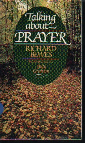 Talking About Prayer: Bewes, Richard: 9780877844655: Amazon.com: Books