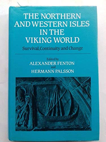 The Northern and Western Isles in the Viking World: Survival ...