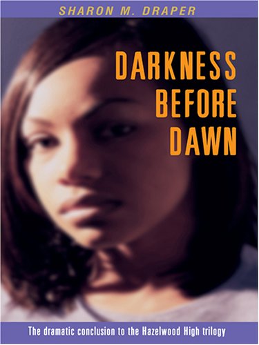 Darkness Before Dawn: Hazelwood High Trilogy Book 3 : Draper, Sharon M ...
