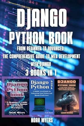 Django Python book: 3 in 1 - " From Beginner to Advanced: The ...