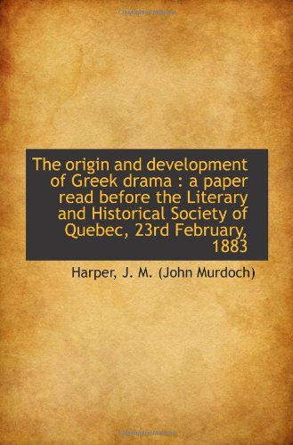Amazon.com: The origin and development of Greek drama : a paper read ...