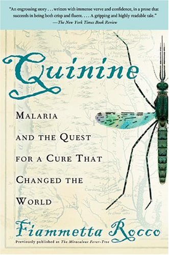 Quinine: Malaria and the Quest for a Cure That Changed the World: Rocco ...