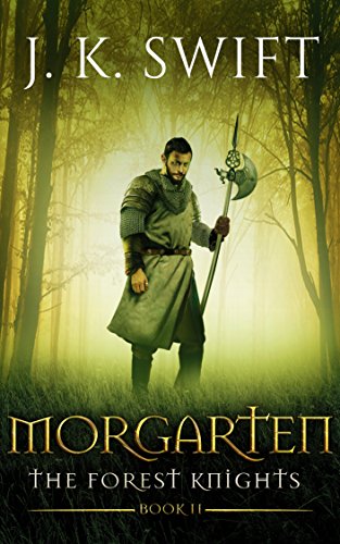 Amazon.com: MORGARTEN: The Forest Knights: Book 2 eBook : Swift, J. K ...