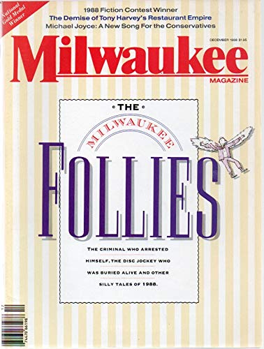 Milwaukee Magazine, vol. 13, no. 12 (December 1988) (Criminal Who ...