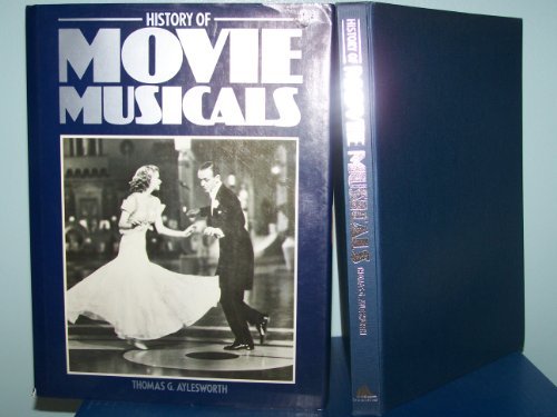 History of Movie Musicals: Aylesworth, Thomas G.: 9780831744670: Amazon ...