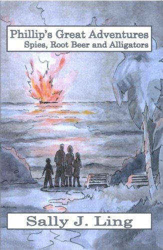 Phillip's Great Adventures: Sally J. Ling, Martha Barrett Bell ...
