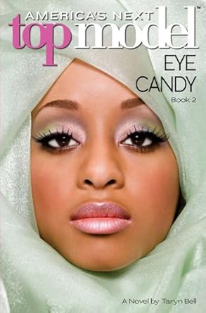 Amazon.com: Eye Candy (America's Next Top Model, Book 2): 9780545141123 ...
