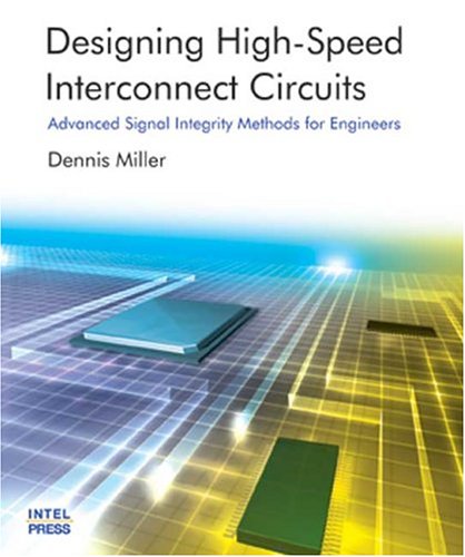 Designing High-Speed Interconnect Circuits: An Introduction for Signal ...
