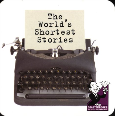 The World's Shortest Stories (Coasterbooks): Running Press ...