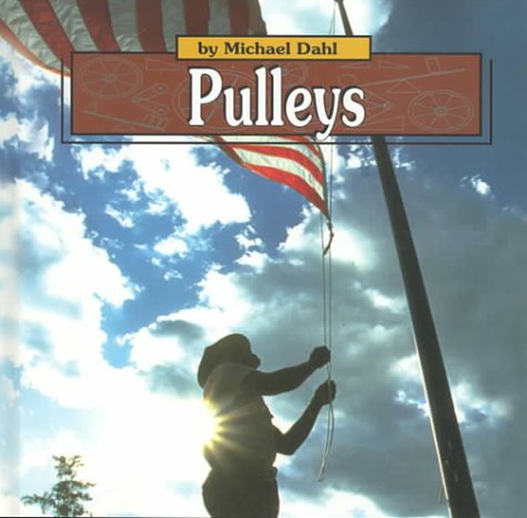 Amazon.com: Pulleys (Simple Machines): 9781560654452: Dahl, Michael: Books