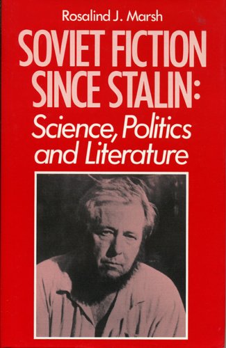 Amazon.com: Soviet Fiction Since Stalin: Science, Politics & Literature ...