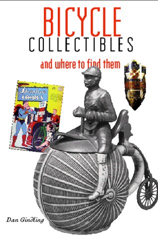 Bicycle Collectibles: With Pricing Guide: Gindling, Dan: 9781892495228 ...