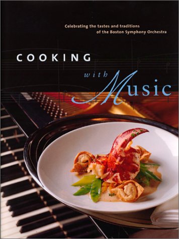 Cooking with Music: Celebrating the Tastes and Traditions of the Boston ...