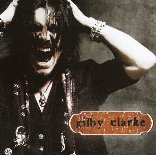 Clarke, Gilby - Gilby Clarke - Amazon.com Music