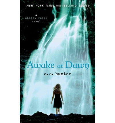 Awake at Dawn (Shadow Falls Novel) (Paperback) - Common: C.C. Hunter ...