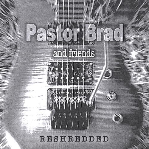 Amazon.com: Reshredded: 0634479538193: Pastor Brad: Books