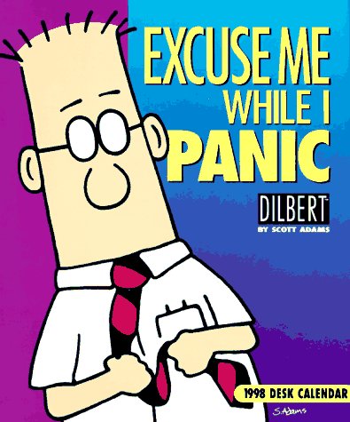 Cal 98 Dilbert Excuse Me While I Panic: Adams, Scott: 9780836231519 ...