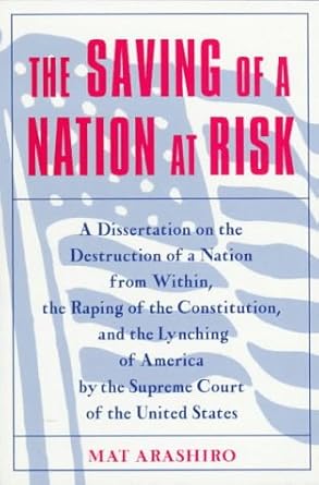 The Saving of a Nation at Risk: Arashiro, Mat: 9780533120826: Amazon ...