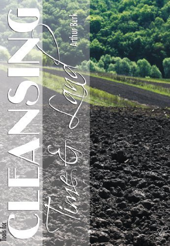 Amazon.com: Tools for Cleansing Time and Land by Arthur Burk (2011-05 ...