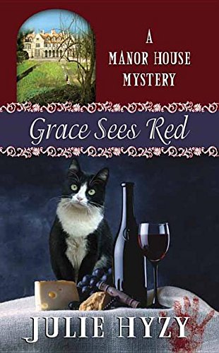 Grace Sees Red (Manor House Mysteries): Hyzy, Julie: 9781683241775 ...