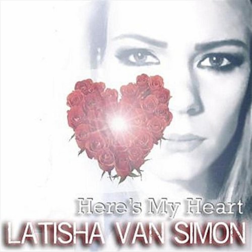 Amazon.com: Here's My Heart : Latisha Van Simon: Digital Music