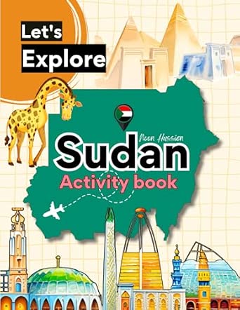 let's explore Sudan: Activity book: HUSSIEN, NOON: 9798305576702 ...