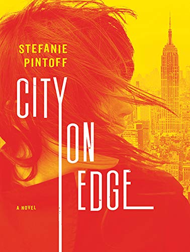 City on Edge (Eve Rossi): Pintoff, Stefanie, Sirois, Tanya Eby ...