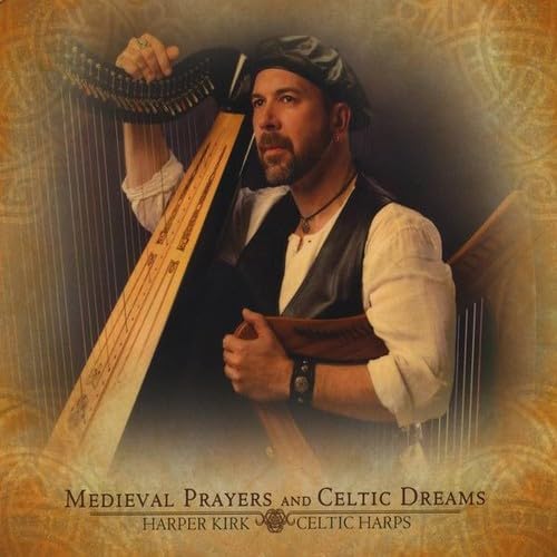 Harper Kirk - Medieval Prayers & Celtic Dreams - Amazon.com Music