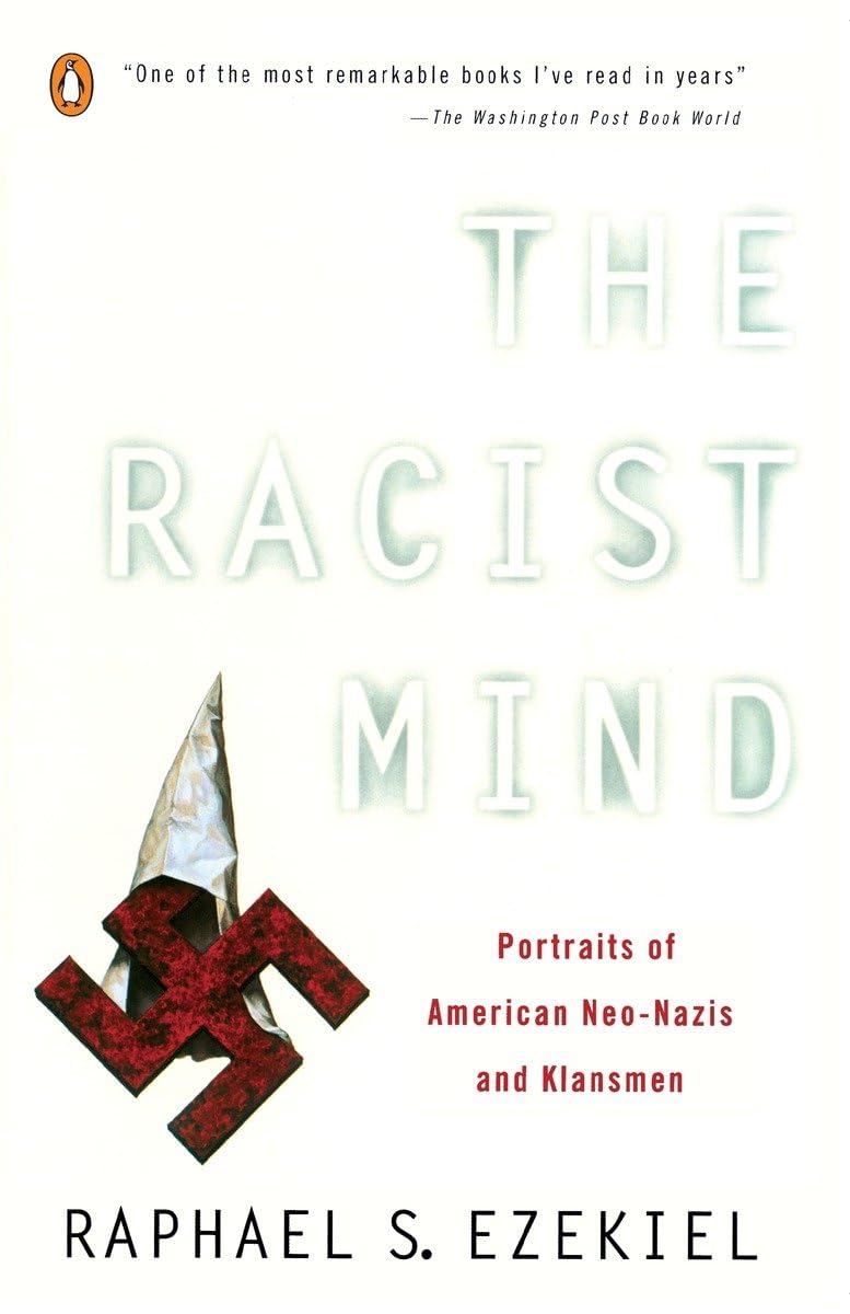 The Racist Mind: Portraits of American Neo-Nazis and Klansmen: Ezekiel ...