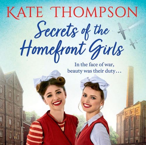 Secrets Of The Homefront Girls: Amazon.co.uk: Thompson, Kate, Murray ...