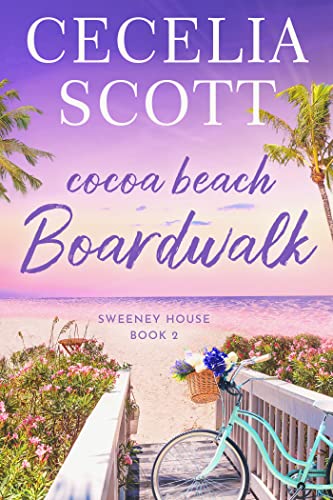 Cocoa Beach Boardwalk (Sweeney House Book 2) eBook : Scott, Cecelia ...