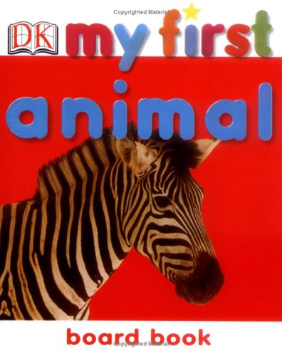 My First Animal Board Book: D.K. Publishing: 9781405301305: Amazon.com ...