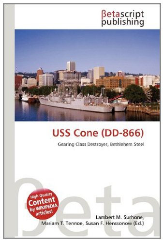 USS Cone (DD-866): Gearing Class Destroyer, Bethlehem Steel : Surhone ...