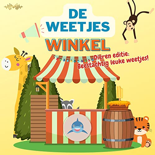 De Weetjes Winkel - Dieren Editie: Beestachtig leuke weetjes! (Dutch ...