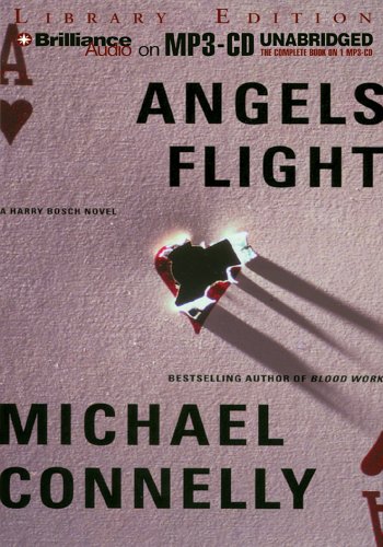 Angels Flight (Harry Bosch): Connelly, Michael, Hill, Dick ...