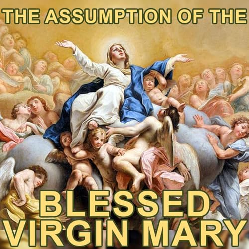 Season 3 Episode 44 - The Assumption of the Blessed Virgin Mary | God's ...
