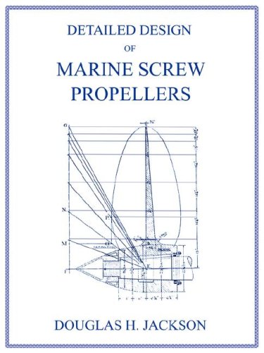 Detailed Design of Marine Screw Propellers (Propulsion Engineering ...